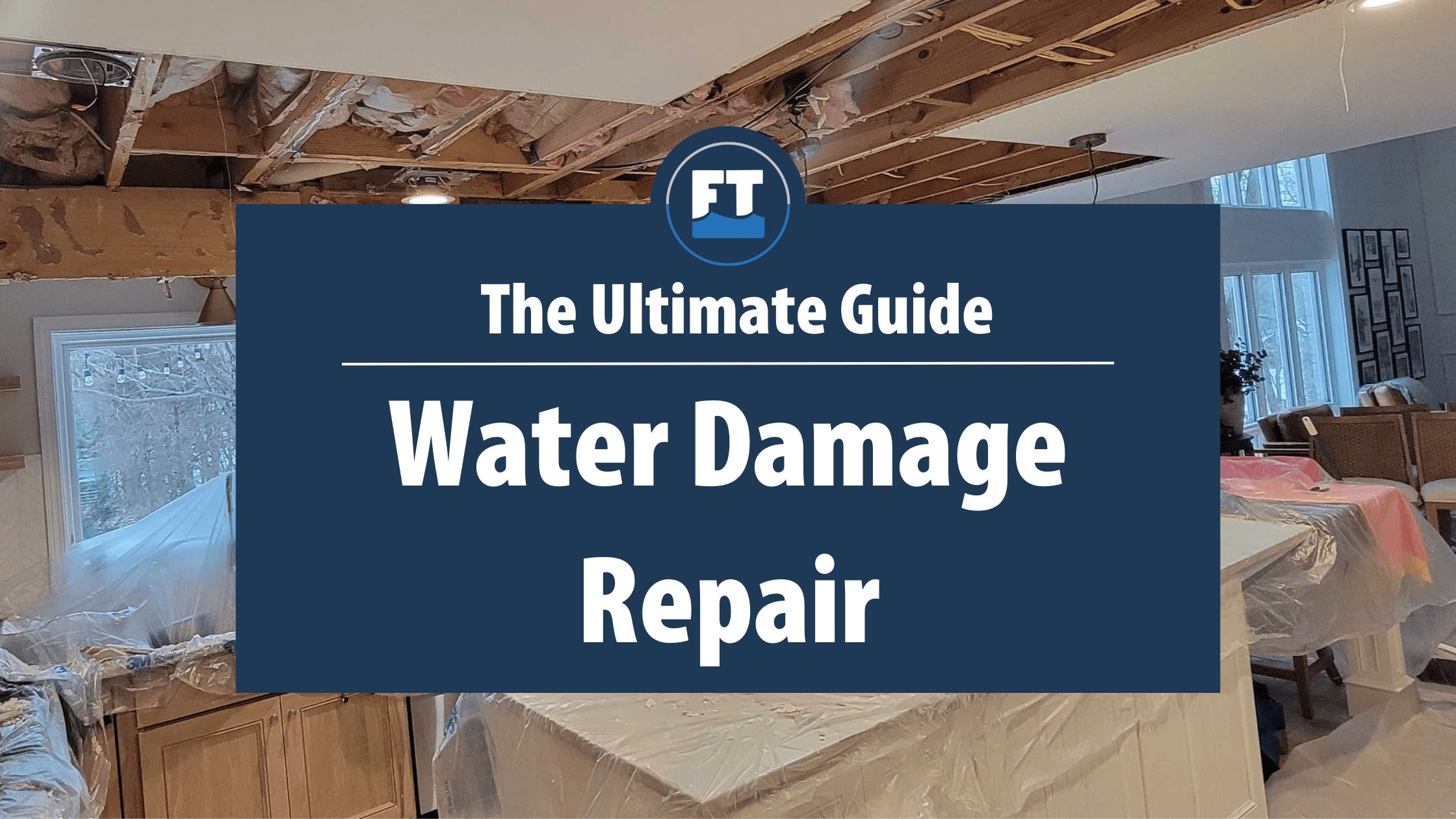 The Ultimate Water Damage Repair Guide - The Flood Team