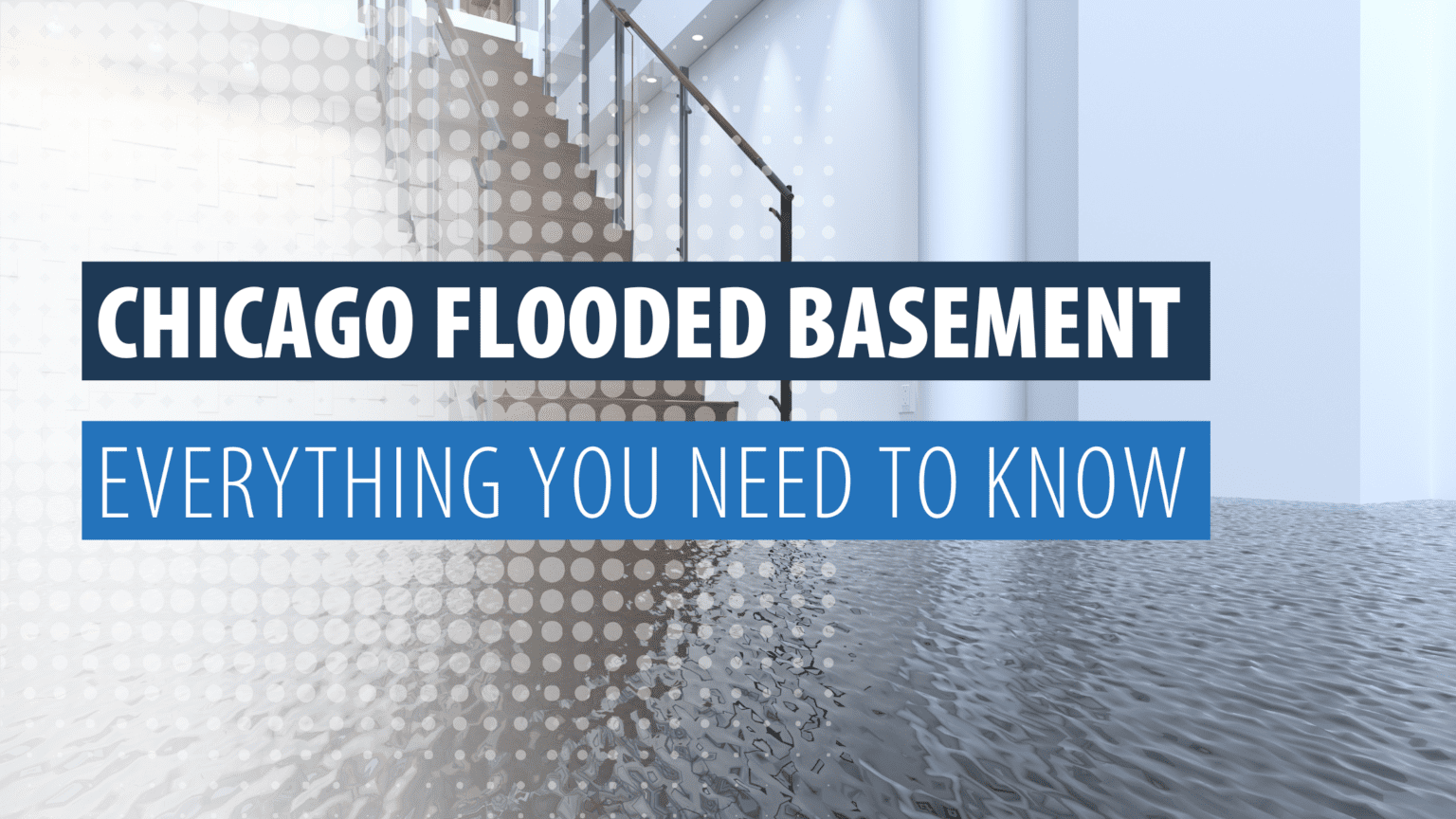 Chicago Flooded Basement: Everything You Need to Know - The Flood Team